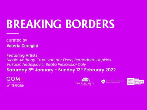 breaking bordersfeatured – waterfordarts.com